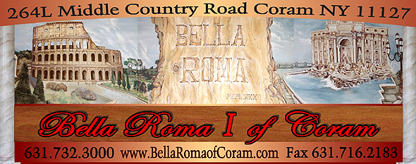 Bella Roma Restaurant and Pizzeria 264L Middle Country Road Coram NY ...